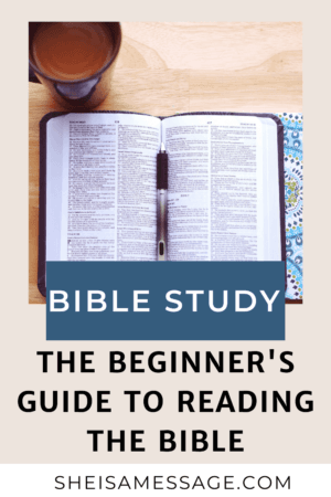 How To Read The Bible For The First Time - She Is A Message - Support ...