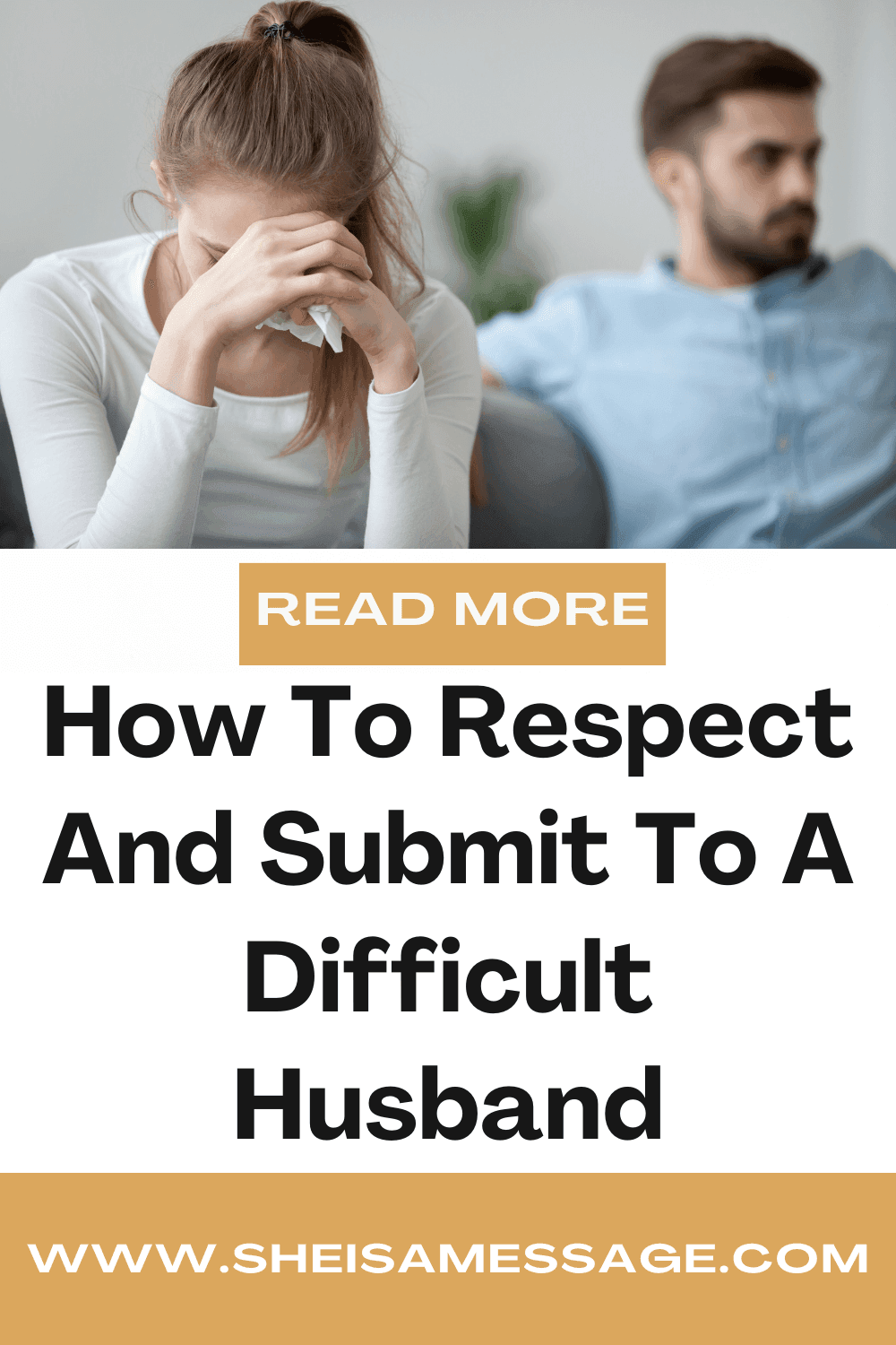 How To Respect Your Husband When It's Frustrating! - She Is A Message ...