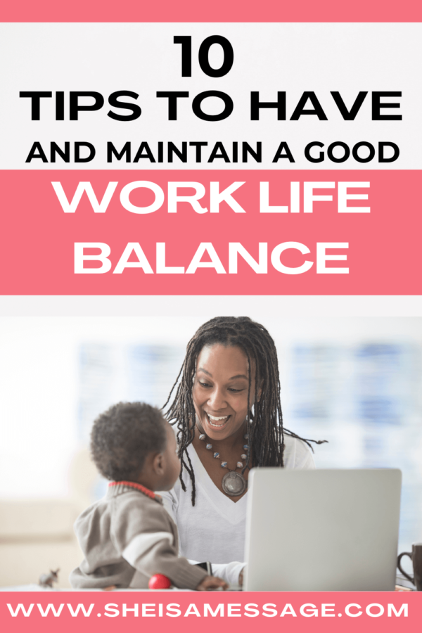 How To Have Good Work Life Balance In Ministry - She Is A Message ...
