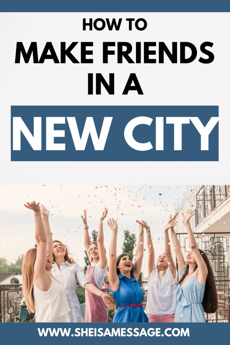 How To Make Friends In A New City - She Is A Message - Pastors Wives ...